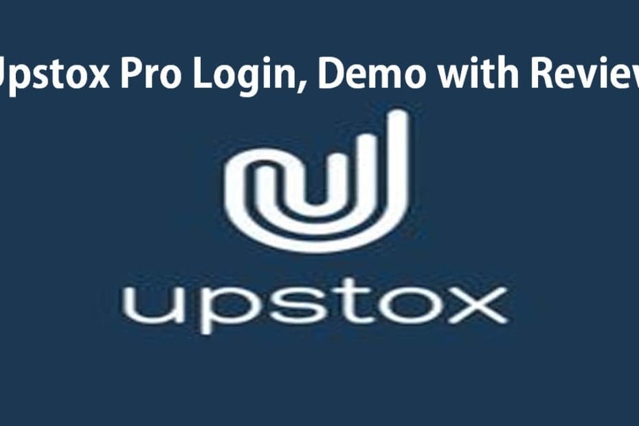 Upstox Pro Login, Demo with Review - StockManiacs
