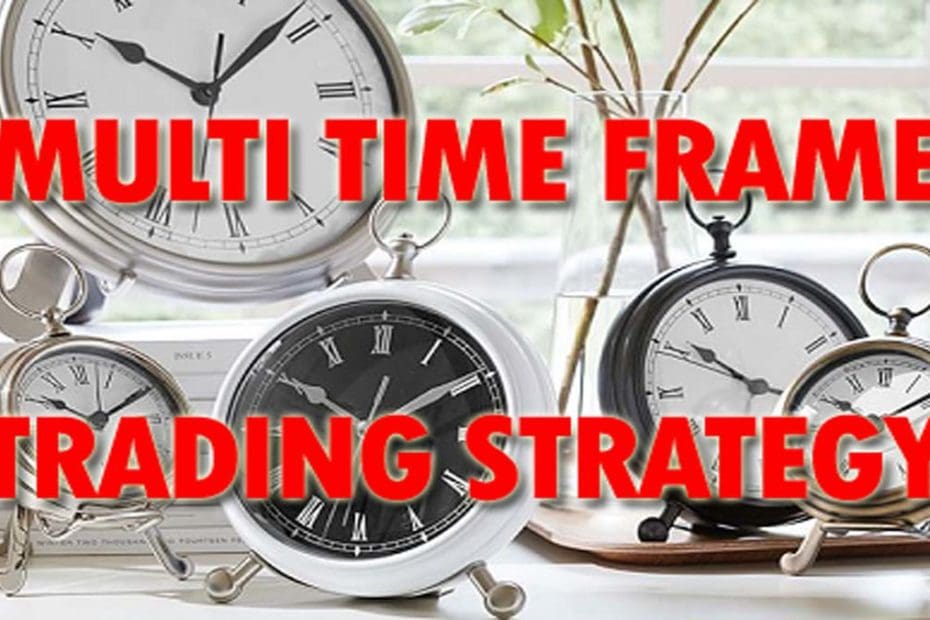 Multi Time Frame Trading Strategy Indicator For Profits - StockManiacs