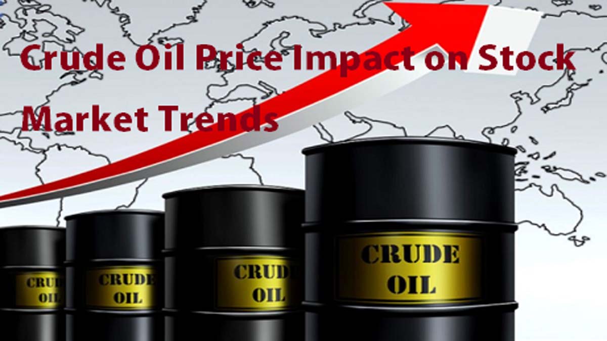 Crude Oil Price Impact on Stock Market Trends - StockManiacs