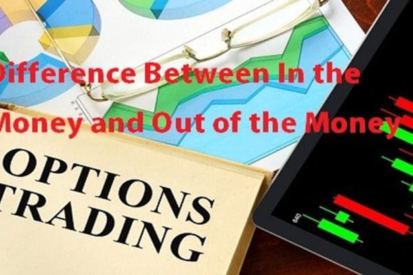 Difference Between In the Money and Out of the Money Options - StockManiacs