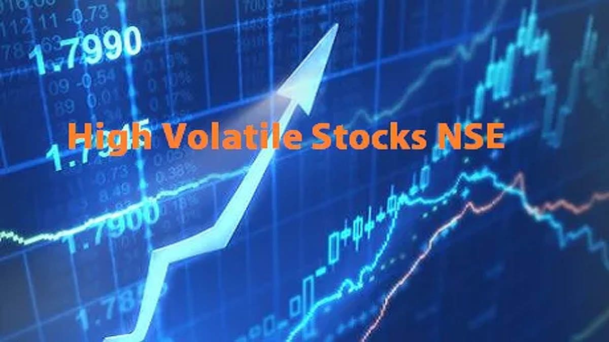 List of High Volatile Stocks NSE for 2%-5% Intraday Gains - StockManiacs