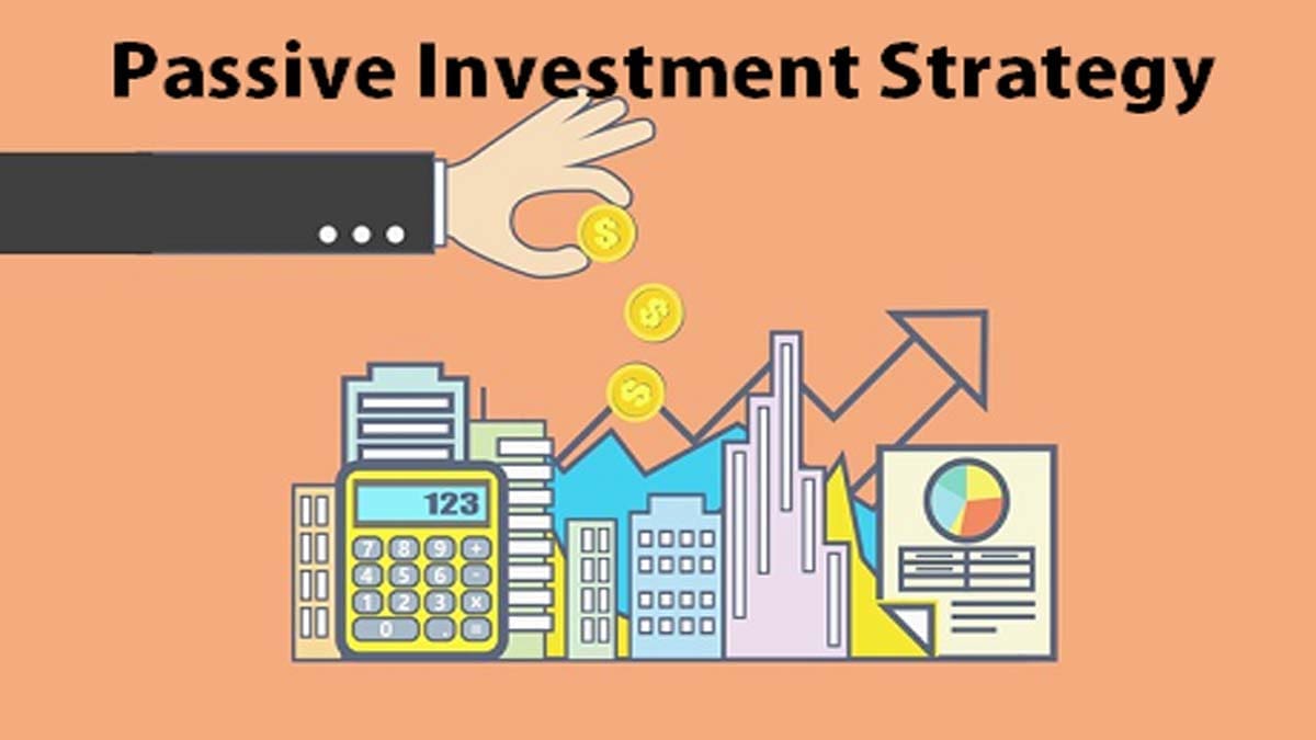 Passive Investment Strategy: A Quick Guide - StockManiacs