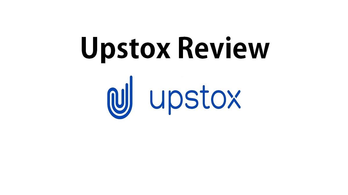 Upstox Review with Charges, Margin, Features - StockManiacs