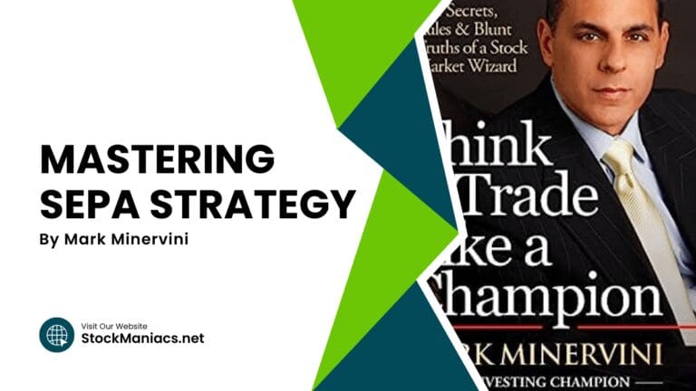 Unleashing the Power of the Mark Minervini SEPA Strategy - StockManiacs