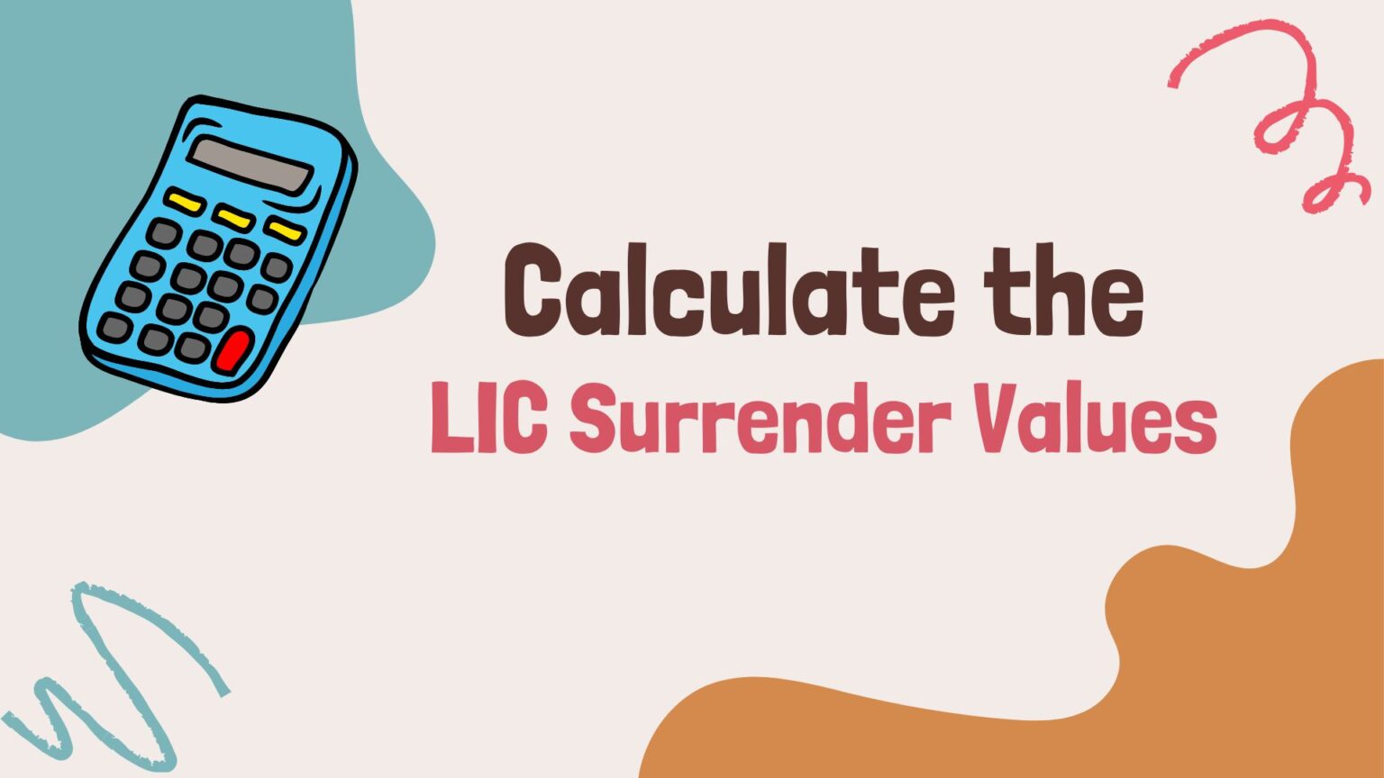 LIC Surrender Value Calculator: Get Accurate Estimates in Minutes ...